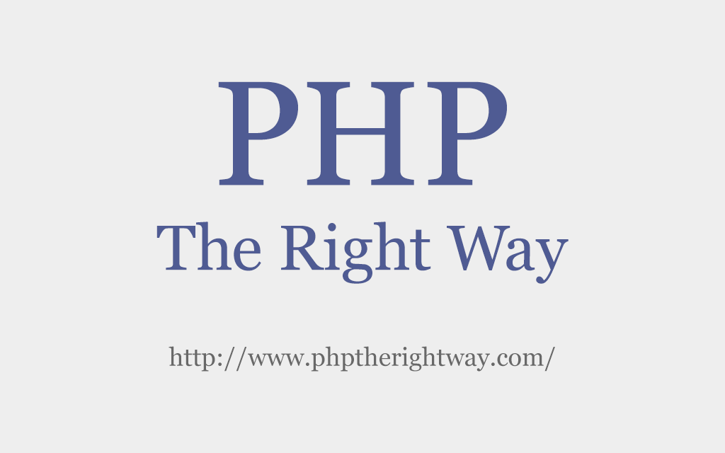 PHP: The Right Way | Reference for PHP best practices